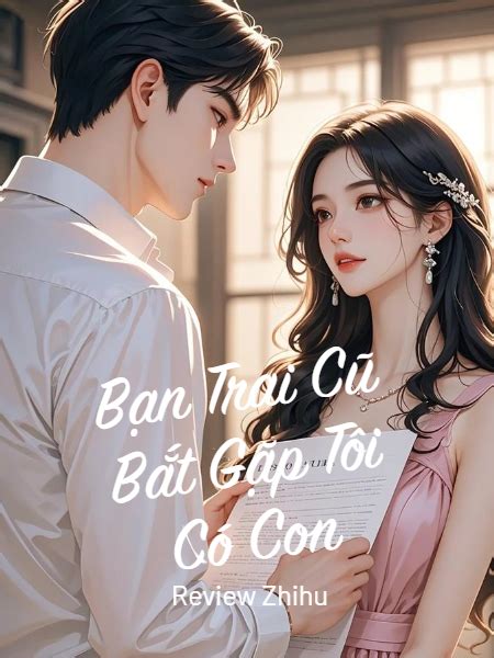 Bạn Trai Cũ Bắt Gặp Tôi Có Con Chương 9 Bạn Trai Cũ Bắt Gặp Tôi Có