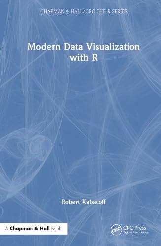 buy modern data visualization with r chapman and hall crc the r series book online at low prices