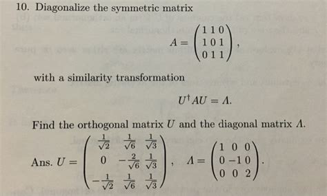 Solved Diagonalize The Symmetric Matrix A Chegg
