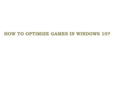 Optimize Gaming Performance In Windows 8 Ppt