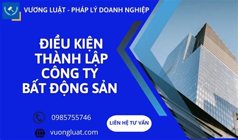 ĐiỀu KiỆn ThÀnh LẬp CÔng Ty BẤt ĐỘng SẢn