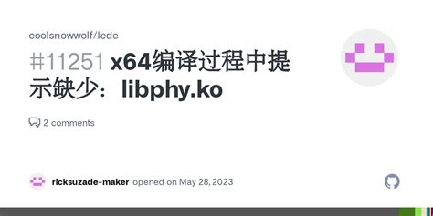 X64编译过程中提示缺少：libphy Ko · Issue 11251 · Coolsnowwolf Lede · Github