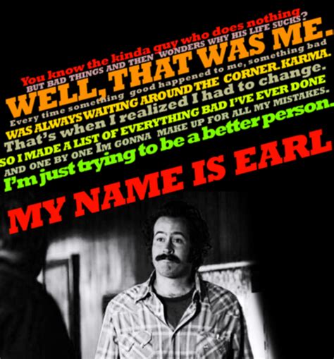 My Name Is Earl Quotes Quotesgram