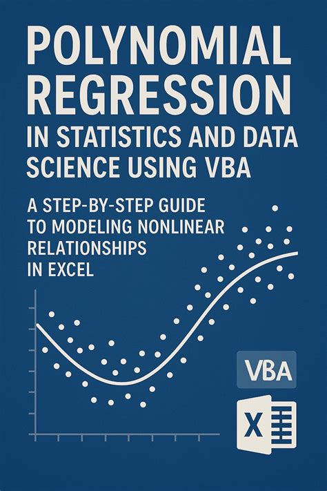 Polynomial Regression In Statistics And Data Science Using Vba A Step