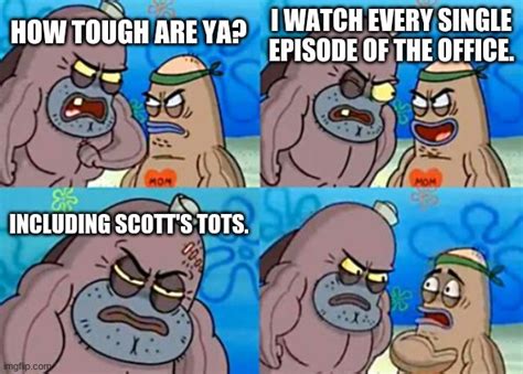 How Tough Are You Meme Imgflip