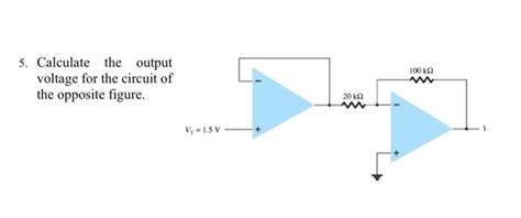 Solved Calculate The Output Voltage For The Circuit Of Chegg