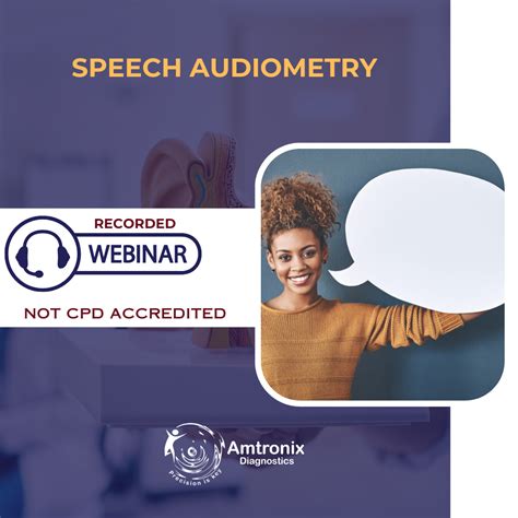Recorded Webinar Speech Audiometry Amtronix Diagnostics Recorded Webinar Speech Audiometry Amtronix Diagnostics