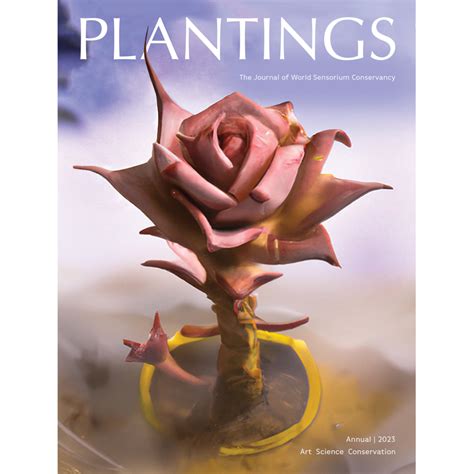 Plantings Print Annual 2023 Inside Us World Sensorium Conservancy