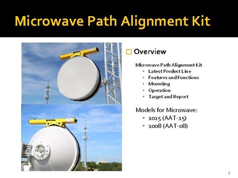 Microwave Path Alignment Tool Overview Microwave Path Alignment
