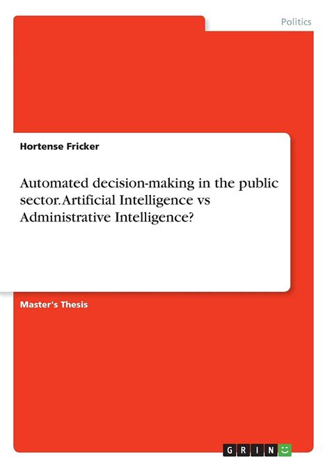 Automated decision-making in the public sector. Artificial Intelligence vs Administrative ...