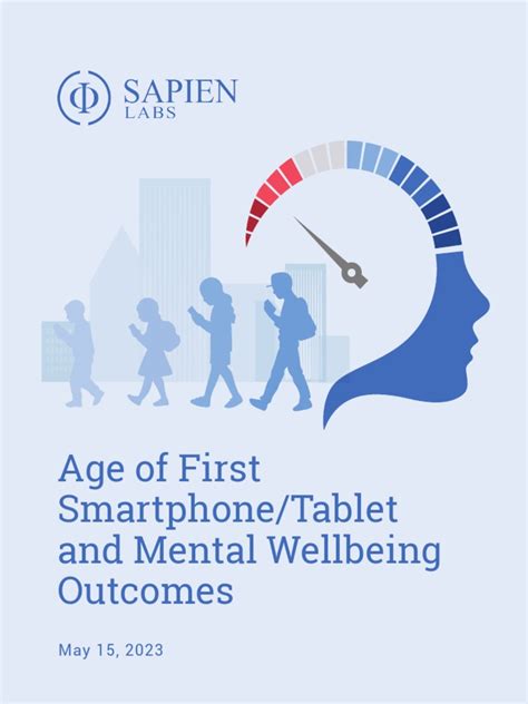 Sapien Labs Age Of First Smartphone And Mental Wellbeing Outcomes Pdf