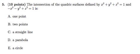 Solved The Intersection Of The Quadric Surfaces Defined By