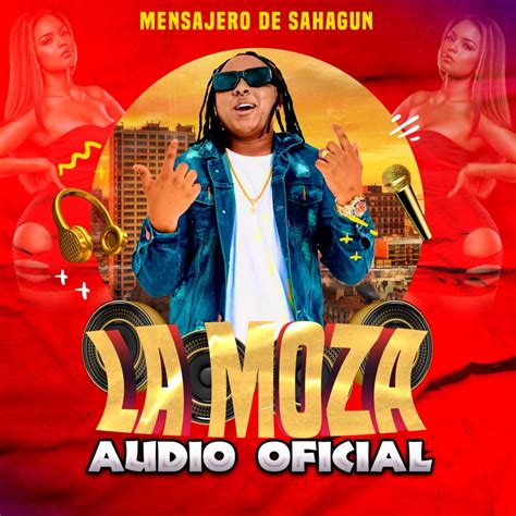 La Moza Audio Oficial Mensajero De Sahagun Song Lyrics Music
