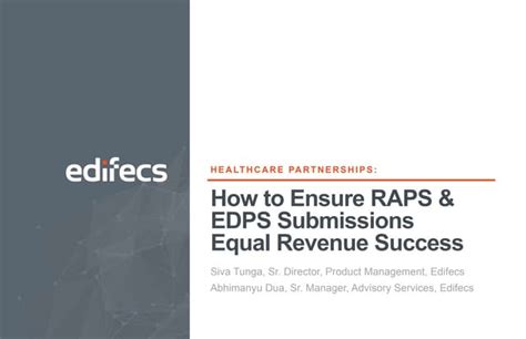 Edifecs How To Ensure Raps And Edps Submissions Equal Revenue Success