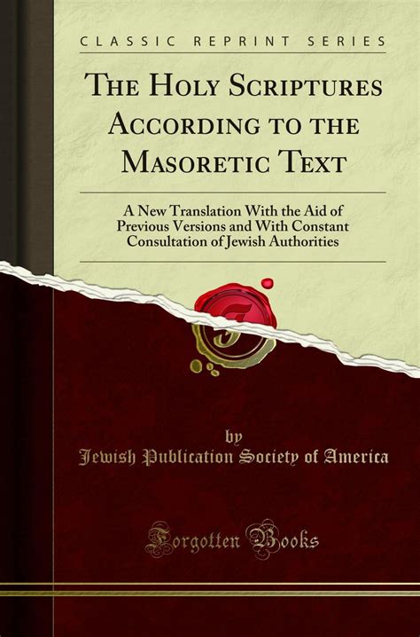 The Holy Scriptures According To The Masoretic Text A New Translation With The Aid Of Previous