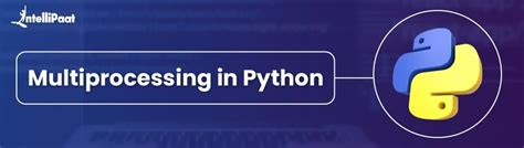 Python Multiprocessing Components And Examples
