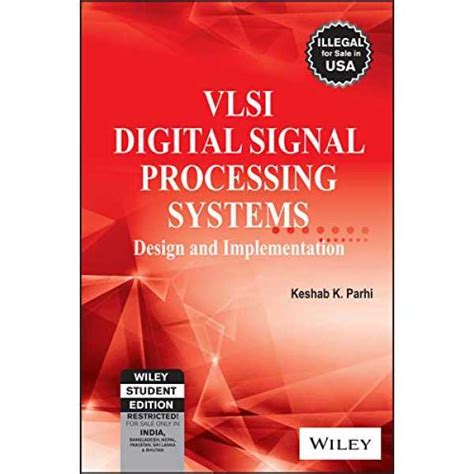Vlsi Digital Signal Processing Systems Design And Implementation Book
