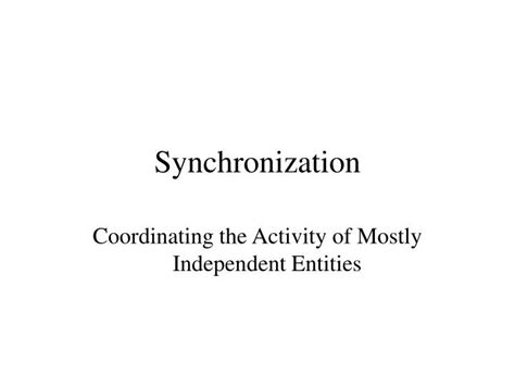 Ppt Synchronization Powerpoint Presentation Free Download Id6587933
