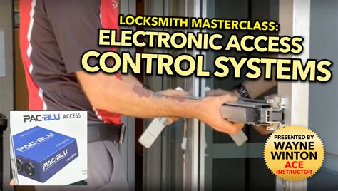 Masterclass Electronic Access Control Systems Course Part Tri County Locksmith Service