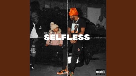 Gle Lil Ronnie Selfless Lyrics Genius Lyrics