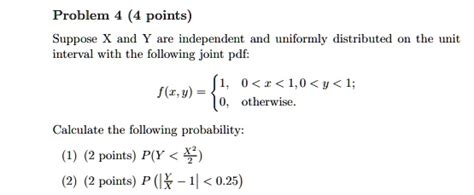 solved problem 4 4 points suppose x and y are independent and