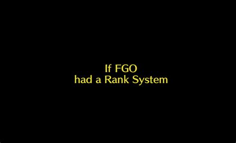 If Fgo Had A Rank System Rgrandorder