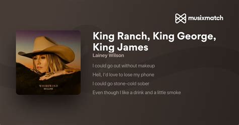 Lainey Wilson King Ranch King George King James Lyrics Musixmatch