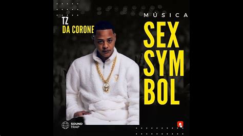 Tz Da Coronel Sex Symbol Prod Neco Mello Youtube Music