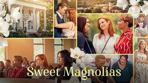 Sweet Magnolias Netflix Series Where To Watch