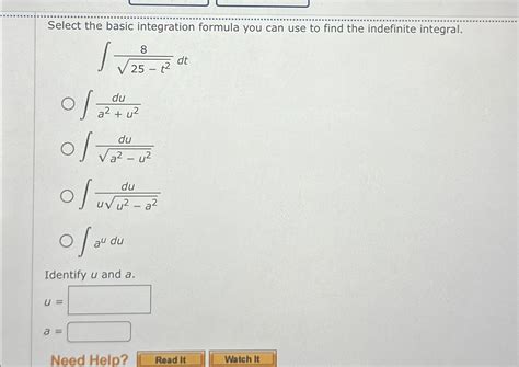 Solved Select The Basic Integration Formula You Can Use To