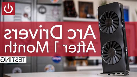 Intel Arc Driver An Evaluation Of The Performance Of The Drivers