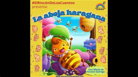 La Abeja Haragana Horacio Quiroga Audiocuento Museo De Los Niños