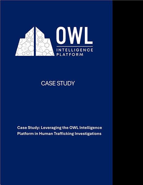 Leveraging The Owl Intelligence Platform In Human Trafficking