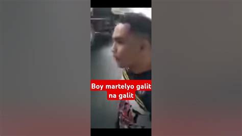 Boy Martelyo Galit Na Galit Youtube