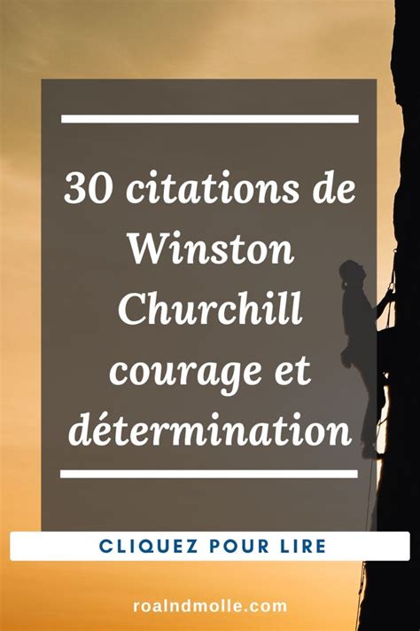 30 Citations De Winston Churchill Sur Le Courage Et La Détermination En 2025 Citations