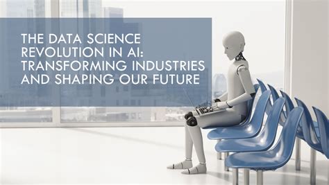 The Data Science Revolution In Ai Transforming Industries And Shaping Our Future 🚀