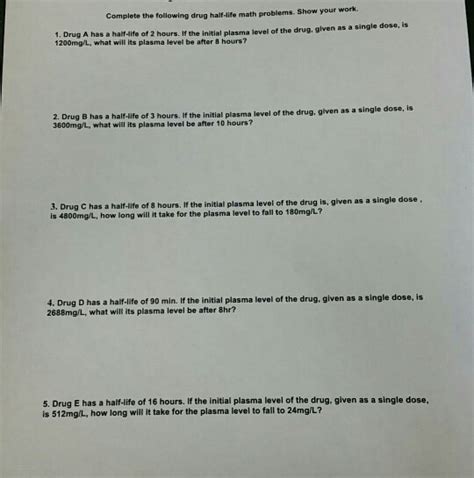 Solved Complete The Following Drug Half Life Math Problems