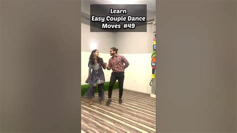 Step 49 Tutorial Basic Couple Moves ️ Coupledance Learndance Dancetutorial Sonuagarwal