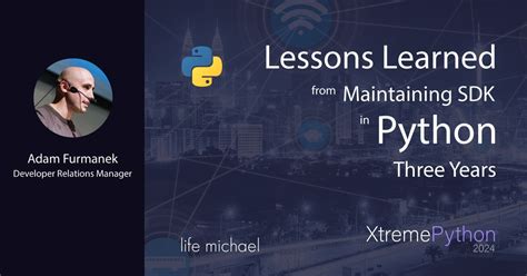 Xtremepython Conference Python Life Michael