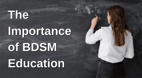 The Importance Of Bdsm Education Domsubliving