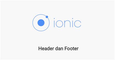 Ionic Create Header And Footer Brillian Solution