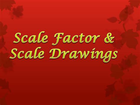 Scale Factor