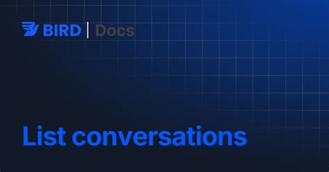 List Conversations Bird Api Docs List Conversations Bird Api Docs