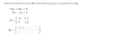 Solved Given The Coefficient Matrix A For The Following Chegg