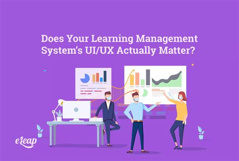 Does Your Learning Management Systems Uiux Actually Matter Eleap®