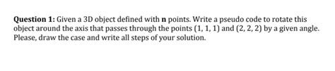 Solved Question Given A D Object Defined With N Points Chegg