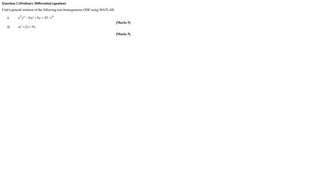 Solved Question 2 Ordinary Differential Equation Find A