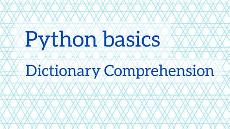 Dictionary Comprehension In Python Python Basics Basic Practice
