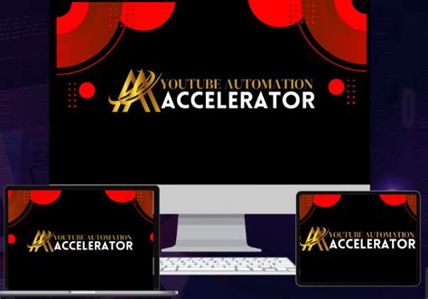 Youtube Automation Accelerator Review Unlocking Your Youtube Success Youtube Automation Accelerator Review Unlocking Your Youtube Success