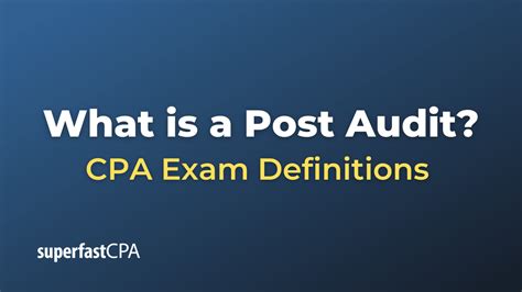 What Is A Post Audit Superfastcpa Cpa Review